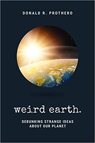 Book Review: Weird Earth: Debunking Strange Ideas About Our Planet by ...