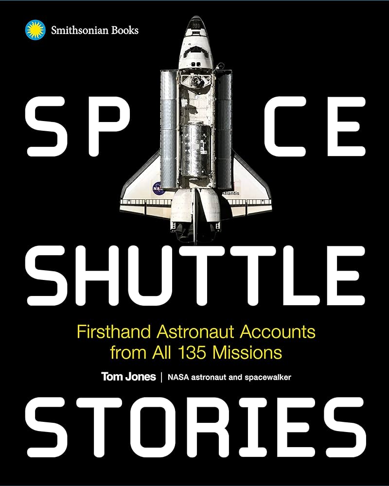 Book Review: Space Shuttle Stories: Firsthand Astronaut Accounts from ...